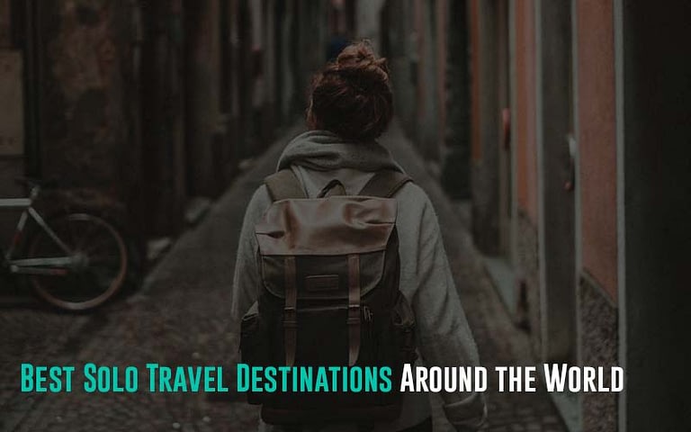 Best Solo Travel Destinations Around the World - Travel-Wise